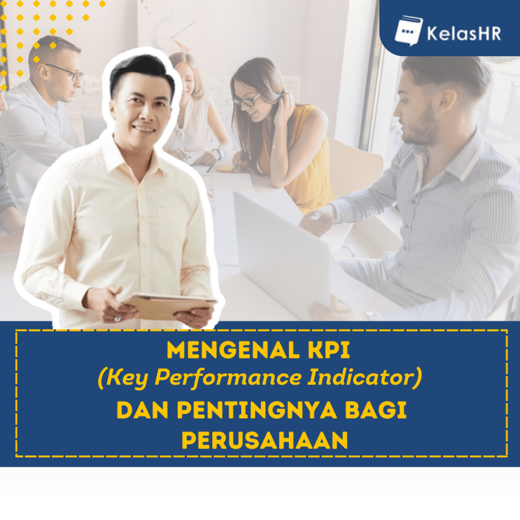 Mengenal KPI (Key Performance Indicator) dan Pentingnya Bagi Perusahaan ...