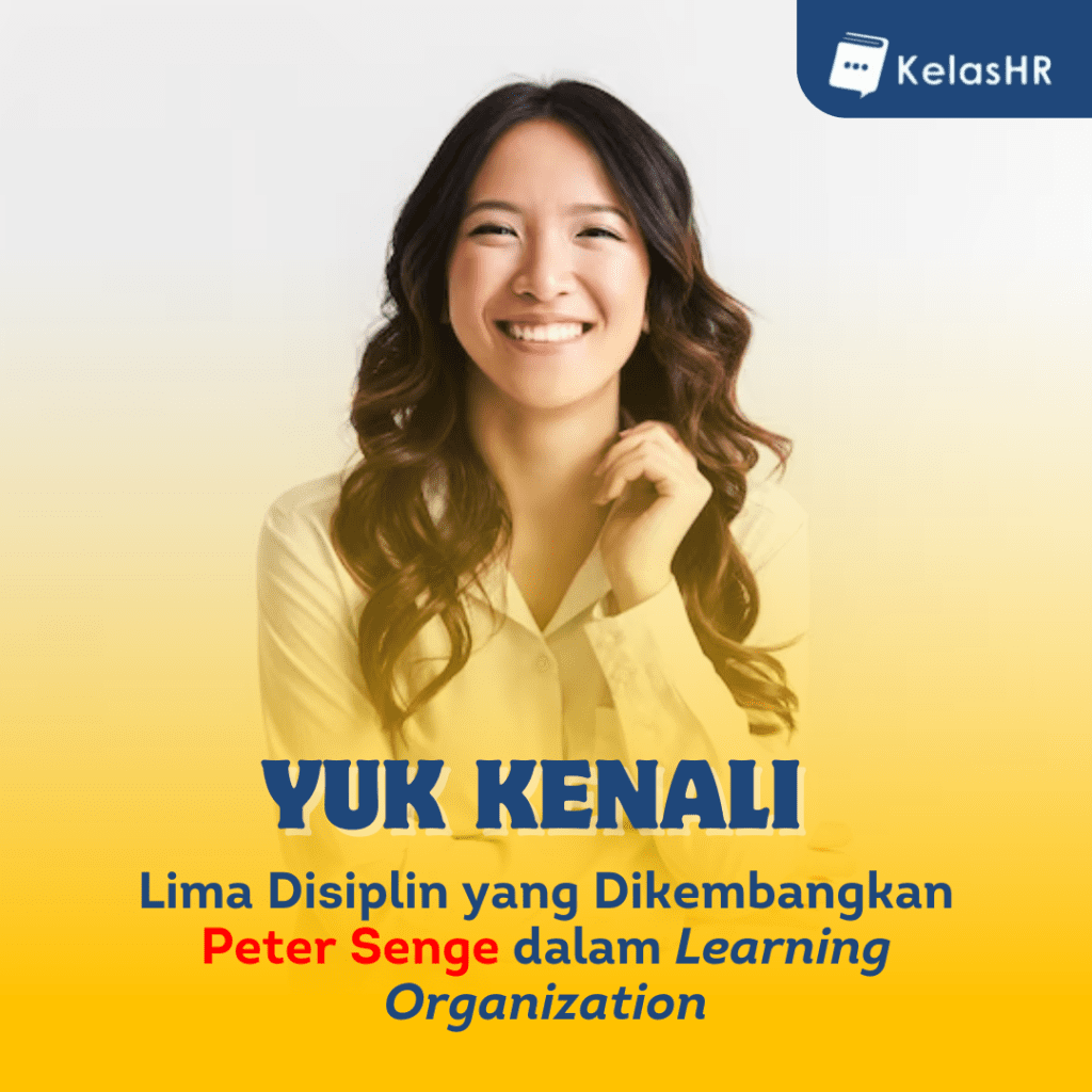 Yuk Kenali Lima Disiplin yang Dikembangkan Peter Senge dalam Learning organization - Kelas HR