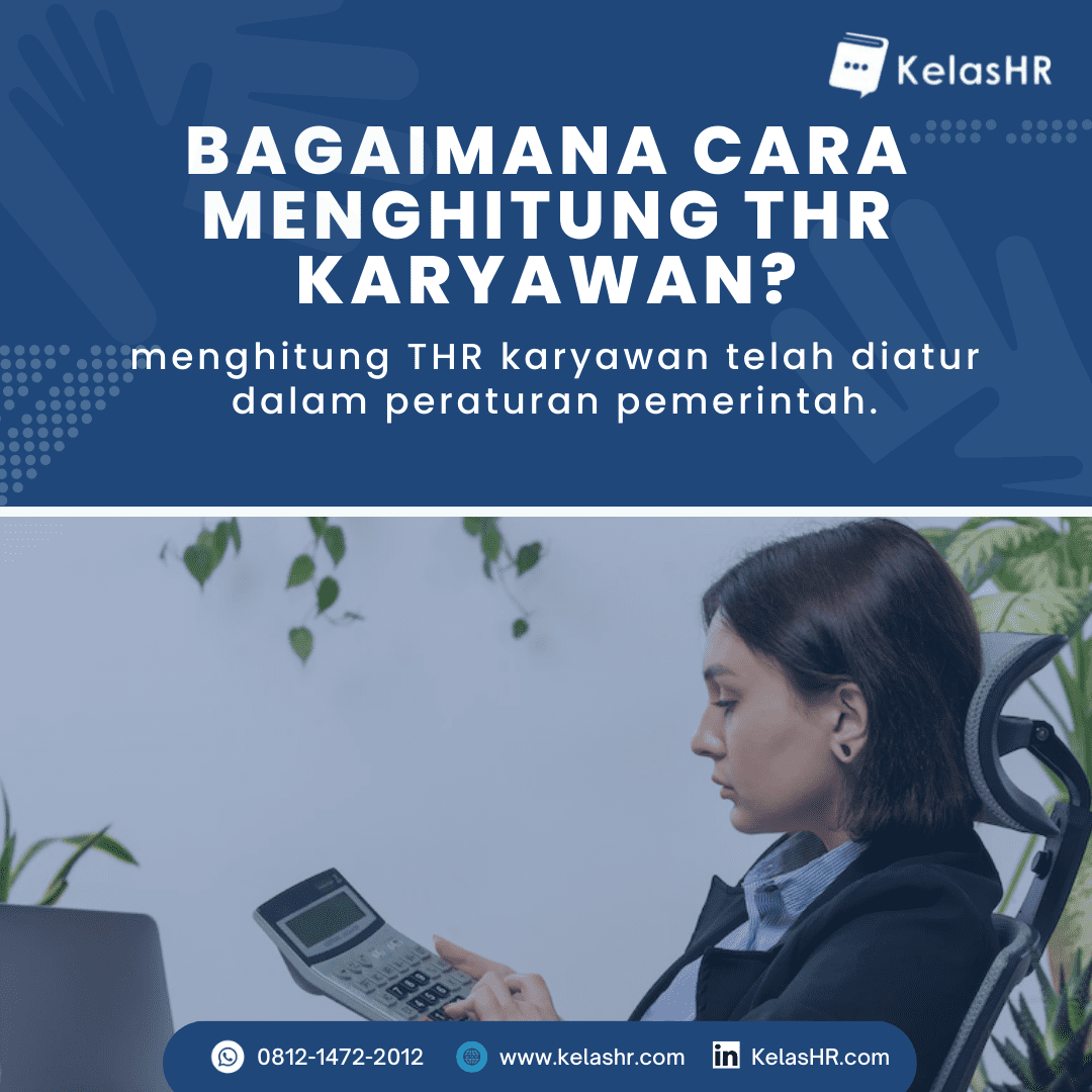 Bagaimana Cara Menghitung THR Karyawan? - Kelas HR