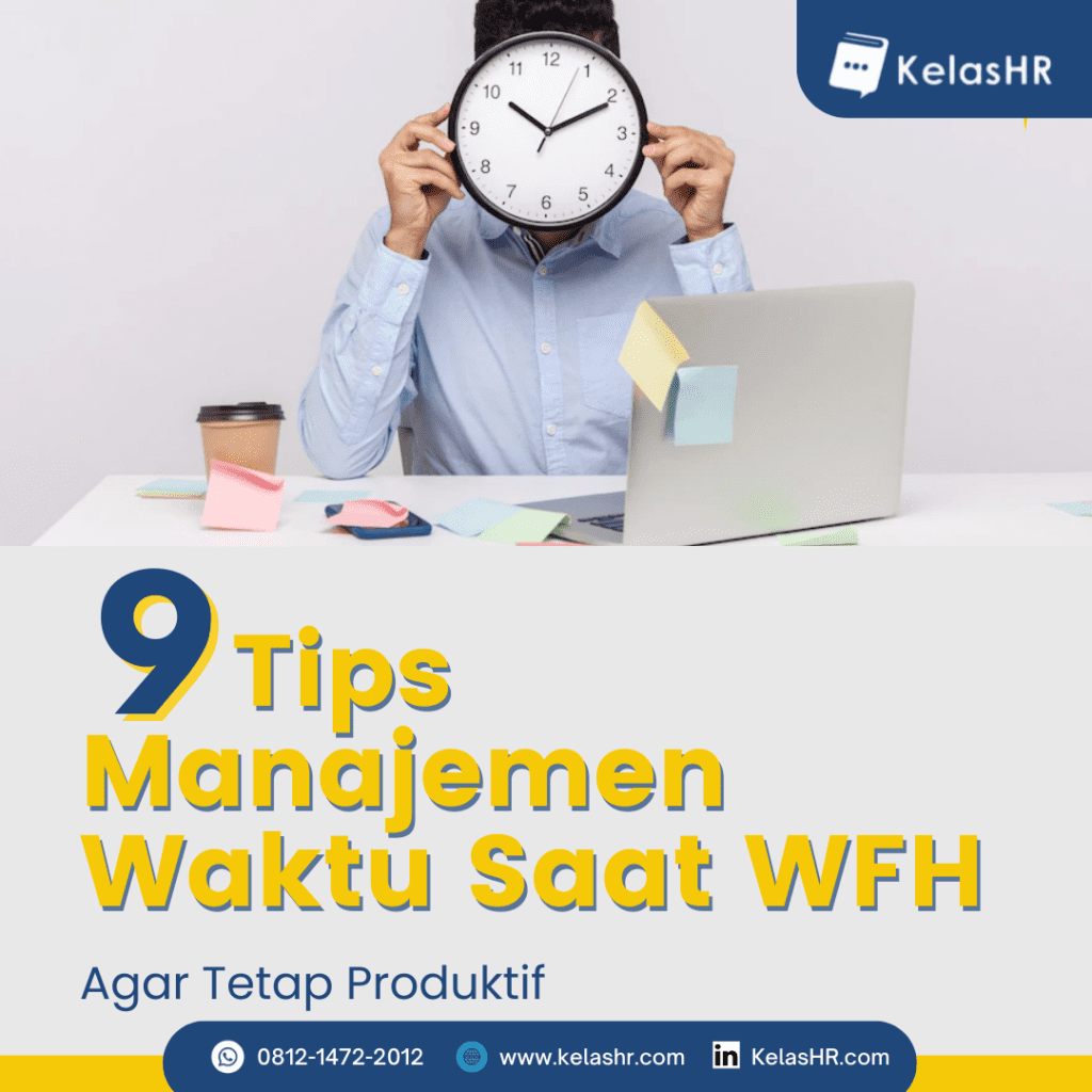 9 Tips Manajemen Waktu Saat WFH Agar Tetap Produktif - Kelas HR