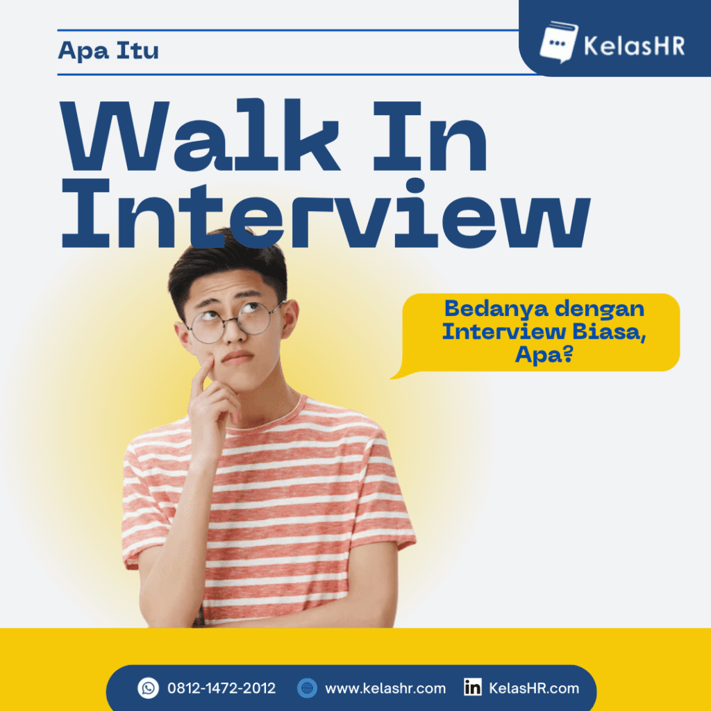 Apa Itu Walk in interview dan Bedanya dengan Interview Biasa? – Kelas HR