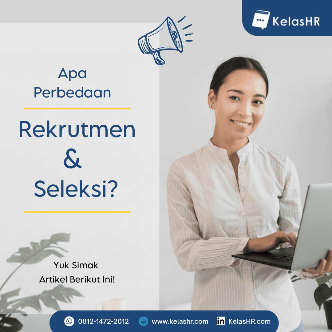 Apa Perbedaan Rekrutmen dan Seleksi? - Kelas HR