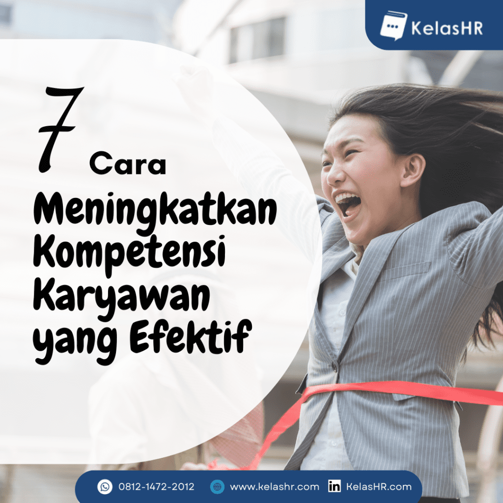 7 Cara Meningkatkan Kompetensi Karyawan yang Efektif - Kelas HR