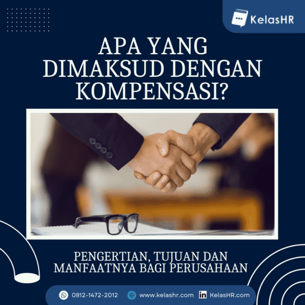 Apa yang Dimaksud dengan Kompensasi? Pengertian, Tujuan dan Manfaatnya ...