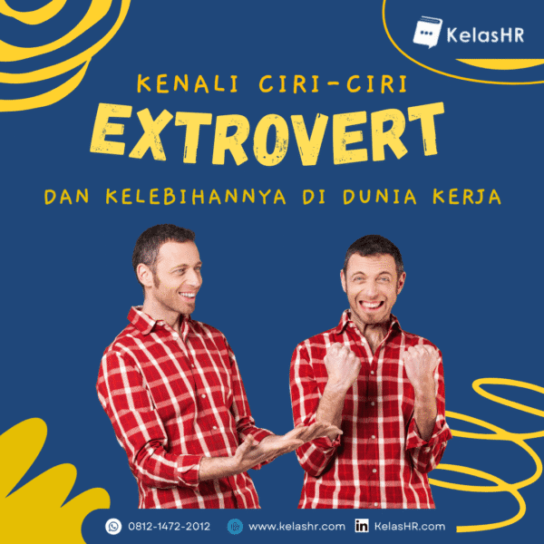 Kenali Ciri-Ciri Ekstrovert dan Kelebihannya di Dunia Kerja - Kelas HR