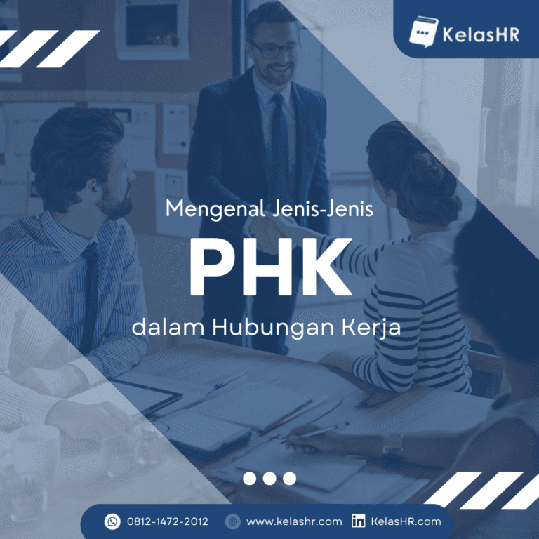 Mengenal Jenis-Jenis PHK dalam Hubungan Kerja - Kelas HR