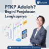 PTKP Adalah? Begini Penjelasan Lengkapnya - Kelas HR