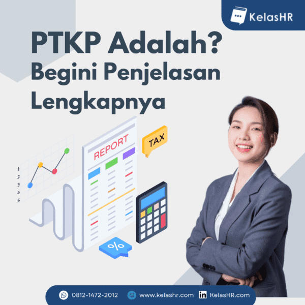 PTKP Adalah? Begini Penjelasan Lengkapnya - Kelas HR