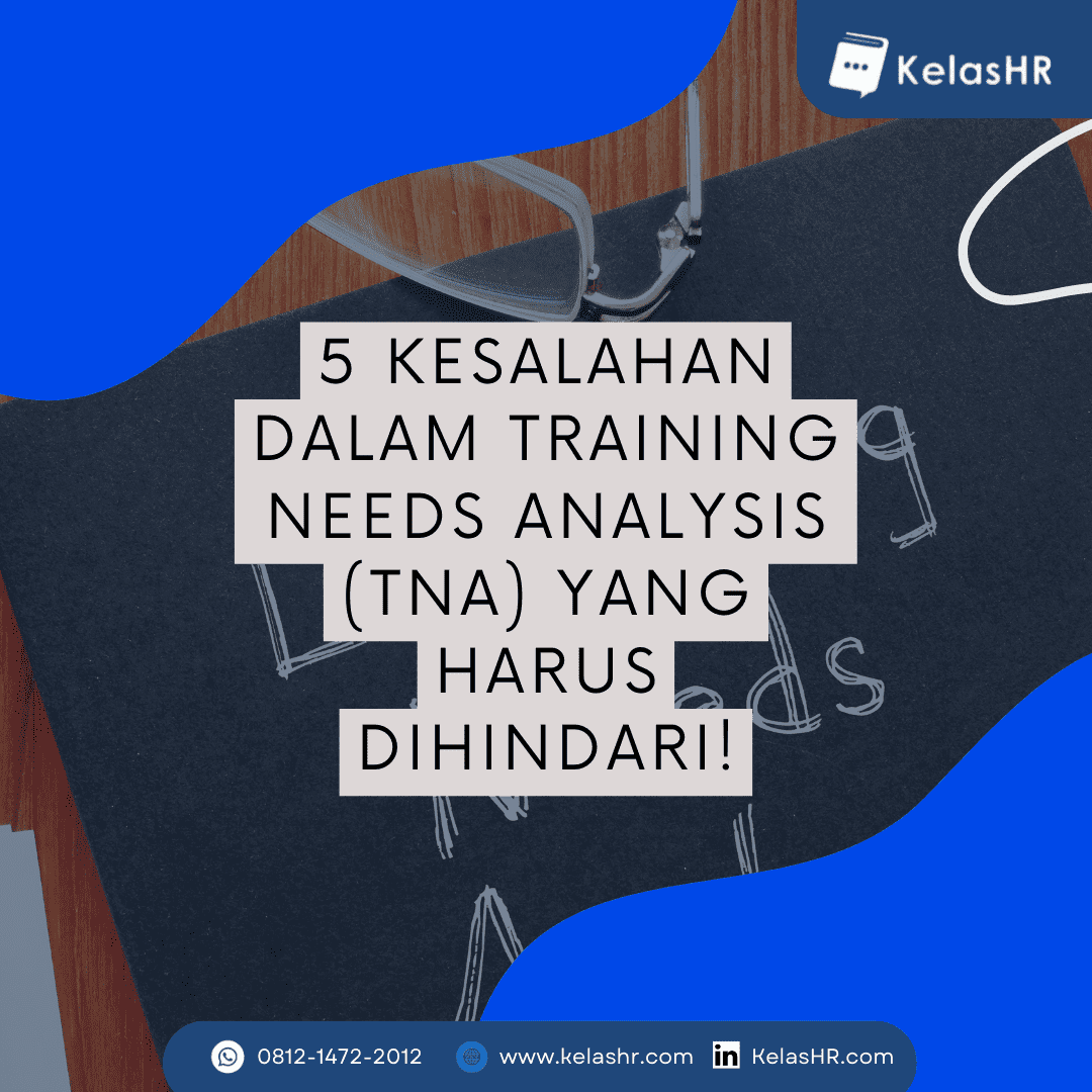 5 Kesalahan dalam Training Needs Analysis (TNA) yang Harus Dihindari ...