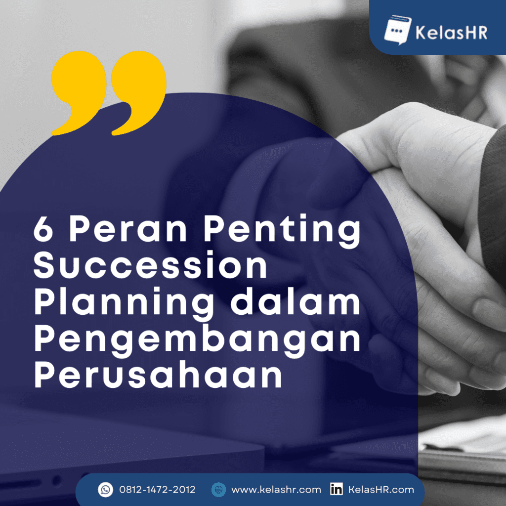 6 Peran Penting Succession Planning dalam Pengembangan Perusahaan ...