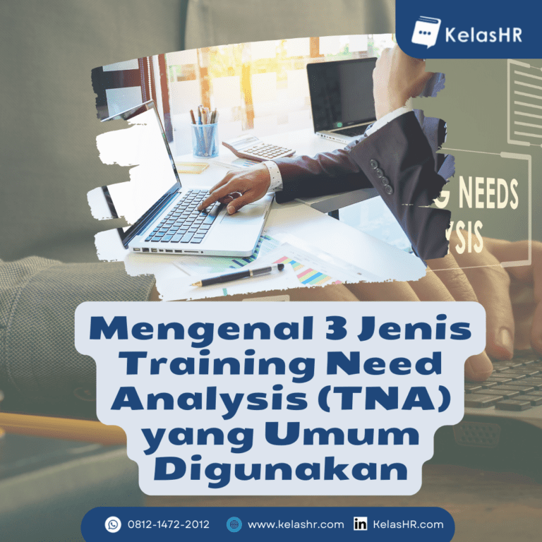 Mengenal 3 Jenis Training Need Analysis (TNA) yang Umum Digunakan ...