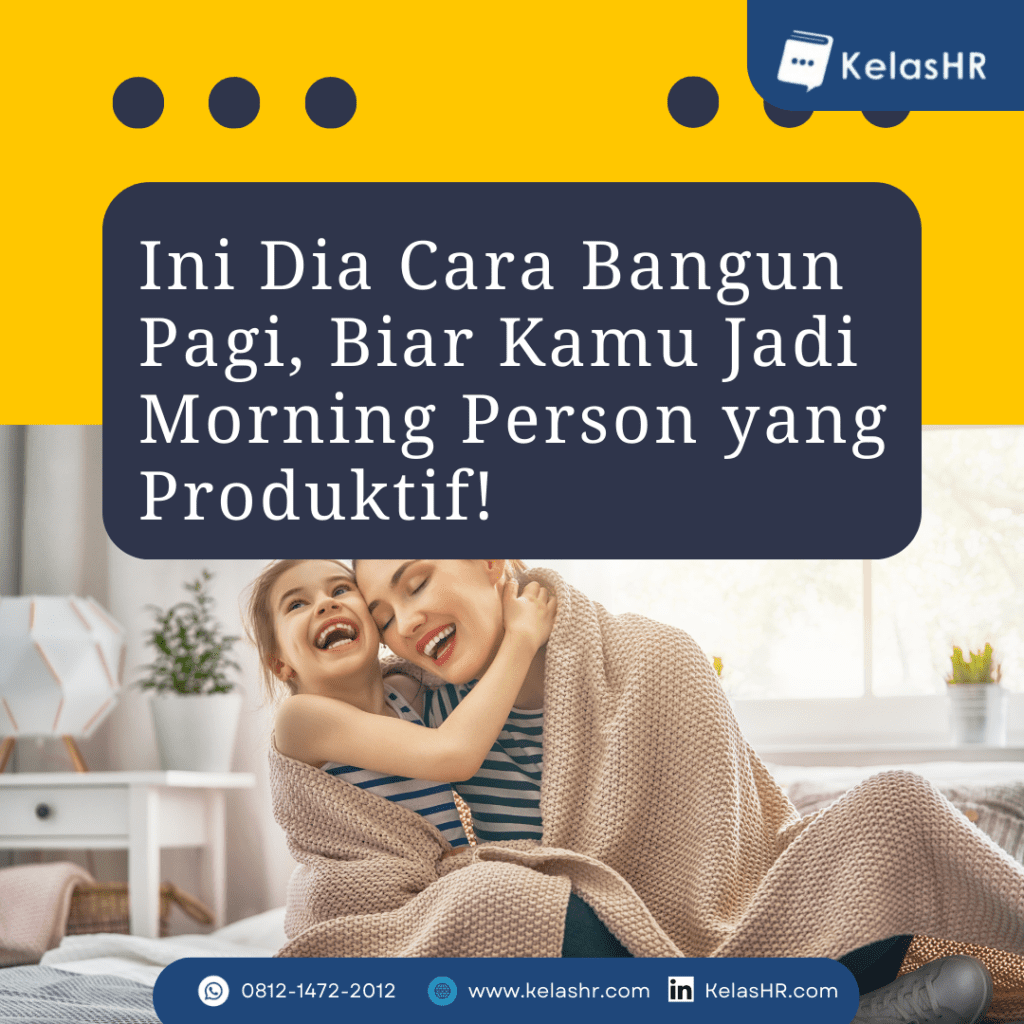 Ini Dia Cara Bangun Pagi, Biar Kamu Jadi Morning Person yang Produktif ...