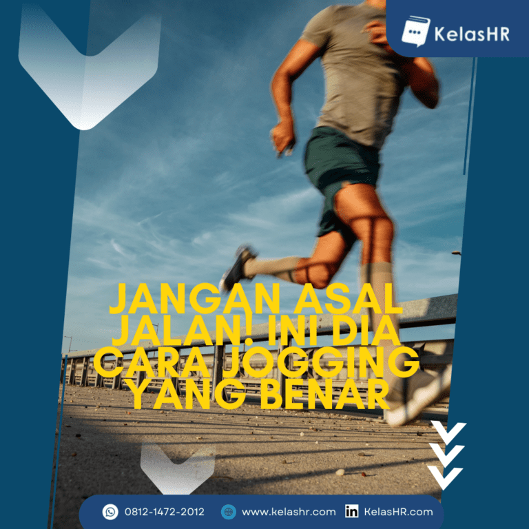 Jangan Asal Jalan! Ini Dia Cara Jogging yang Benar – Kelas HR