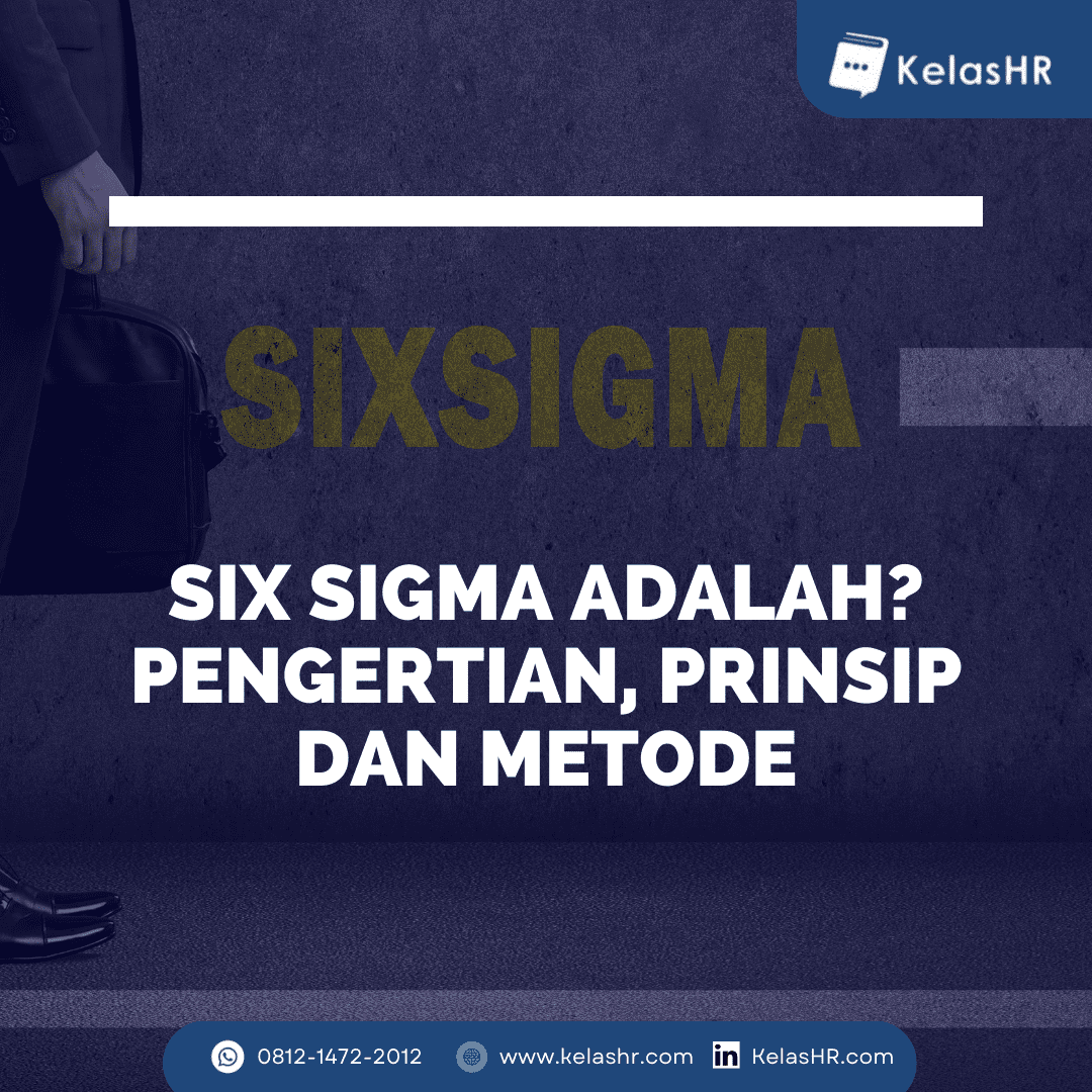 Six Sigma Adalah? Pengertian, Prinsip dan Metode - Kelas HR Six Sigma Adalah? Pengertian, Prinsip dan Metode - Kelas HR