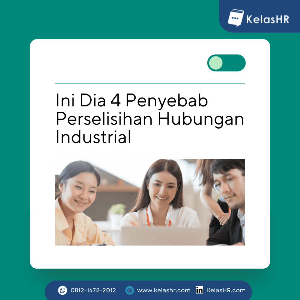 Ini Dia 4 Penyebab Perselisihan Hubungan Industrial - Kelas HR