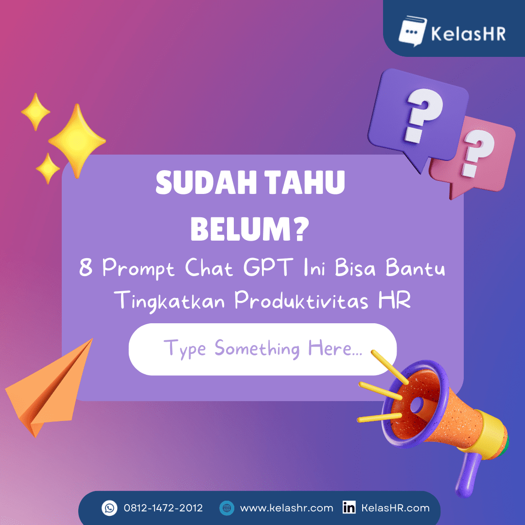 Sudah Tahu Belum? 8 Prompt Chat GPT Ini Bisa Bantu Tingkatkan Produktivitas HR - Kelas HR