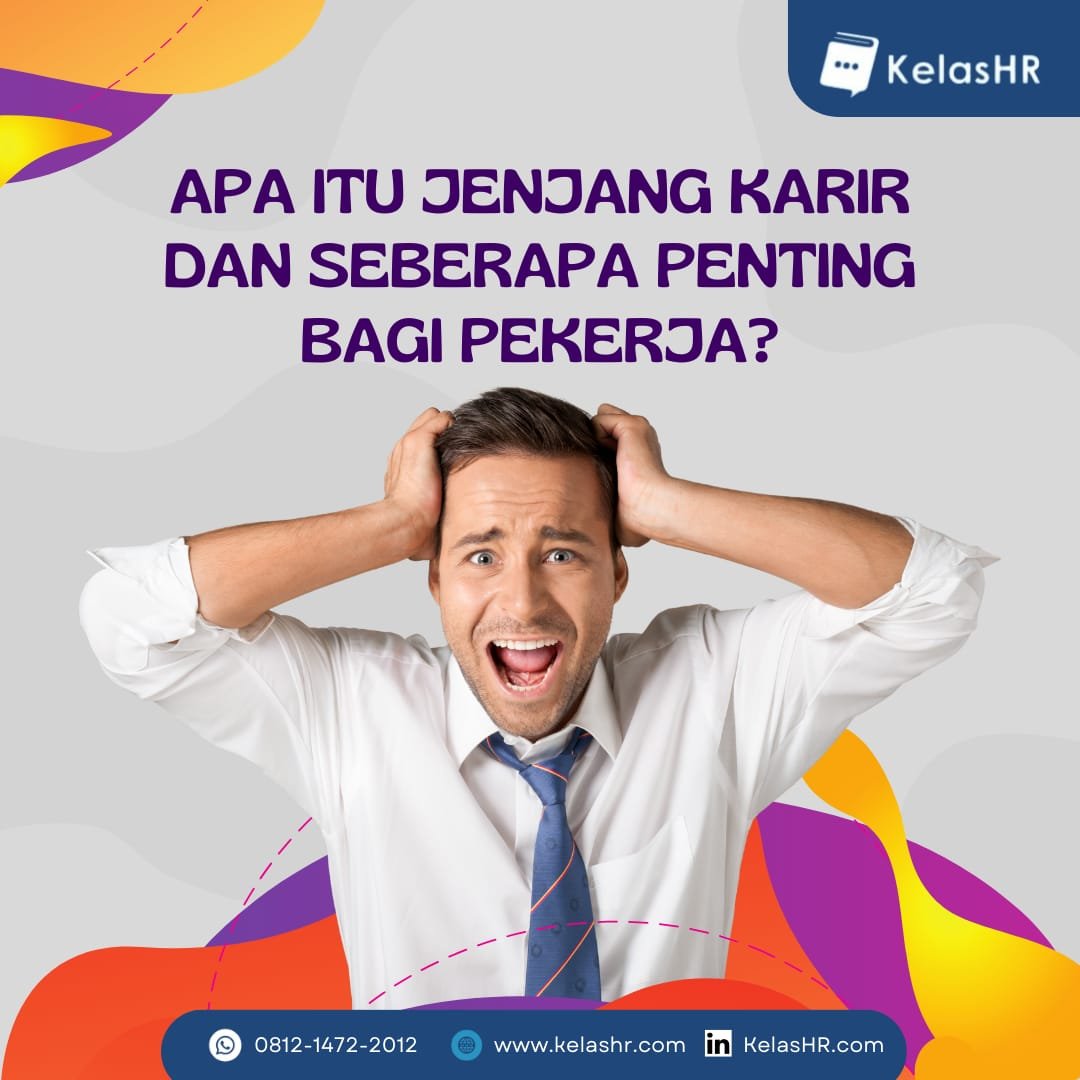 Apa Itu Jenjang Karir dan Seberapa Penting Bagi Pekerja? - Kelas HR