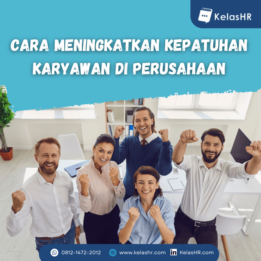 Cara Meningkatkan Kepatuhan Karyawan di Perusahaan - Kelas HR