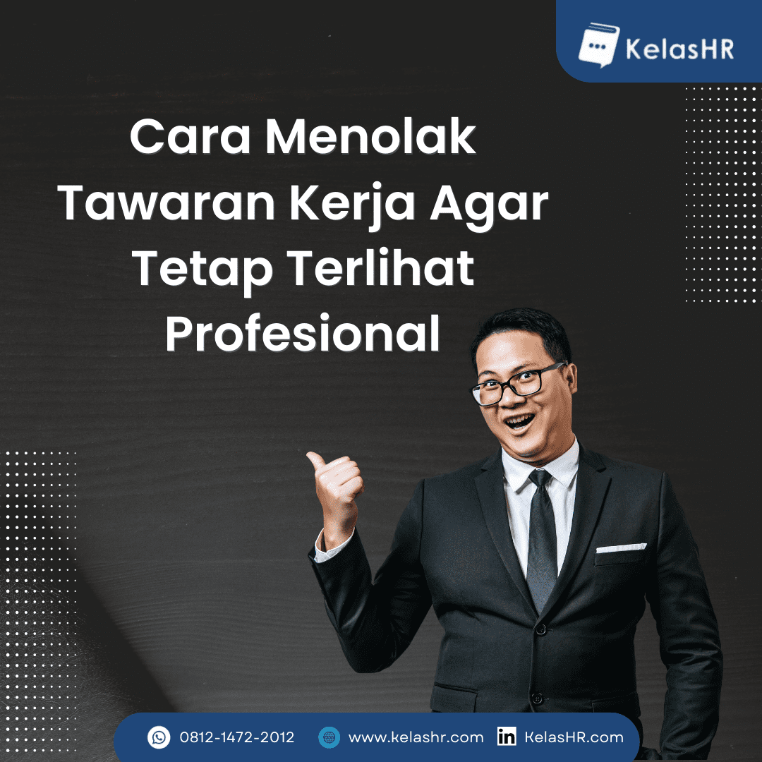 Cara Menolak Tawaran Kerja Agar Tetap Terlihat Profesional - Kelas HR