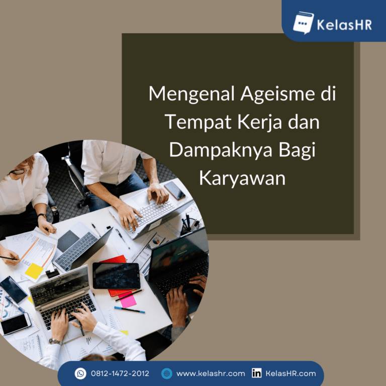 Mengenal Ageisme di Tempat Kerja dan Dampaknya Bagi Karyawan - Kelas HR