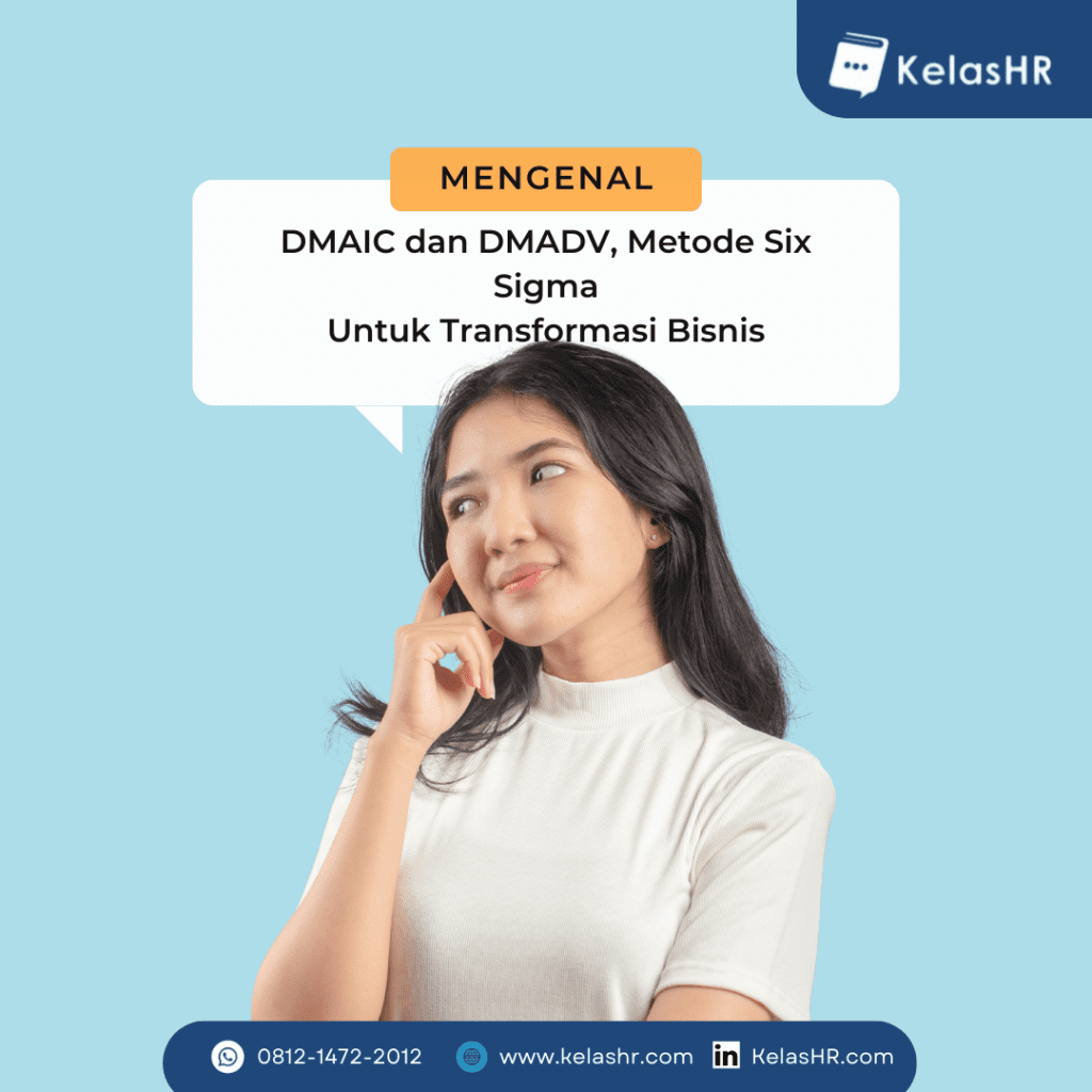 Mengenal DMAIC dan DMADV, Metode Six Sigma Untuk Transformasi Bisnis ...