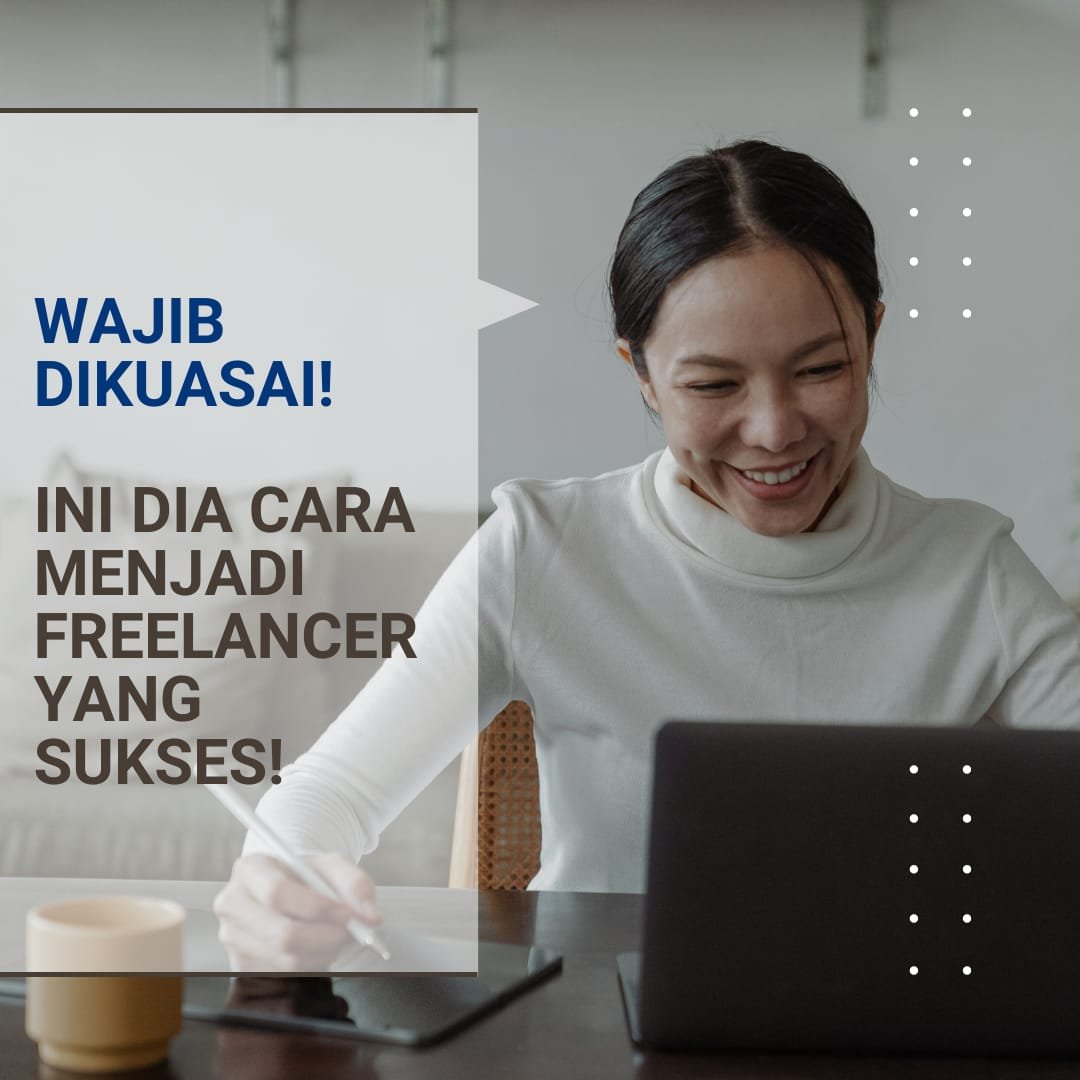 Wajib Dikuasai! Ini Dia Cara Menjadi Freelancer yang Sukses! – Kelas HR