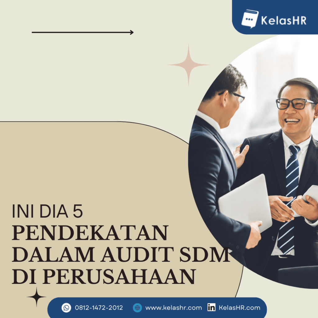 Ini Dia 5 Pendekatan dalam Audit SDM di Perusahaan – Kelas HR