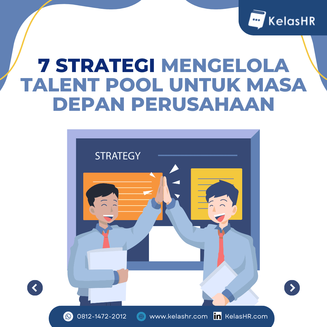 7 Strategi Mengelola Talent Pool Untuk Masa Depan Perusahaan - Kelas HR