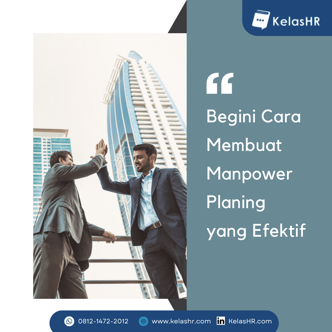 Begini Cara Membuat Manpower Planning yang Efektif - Kelas HR