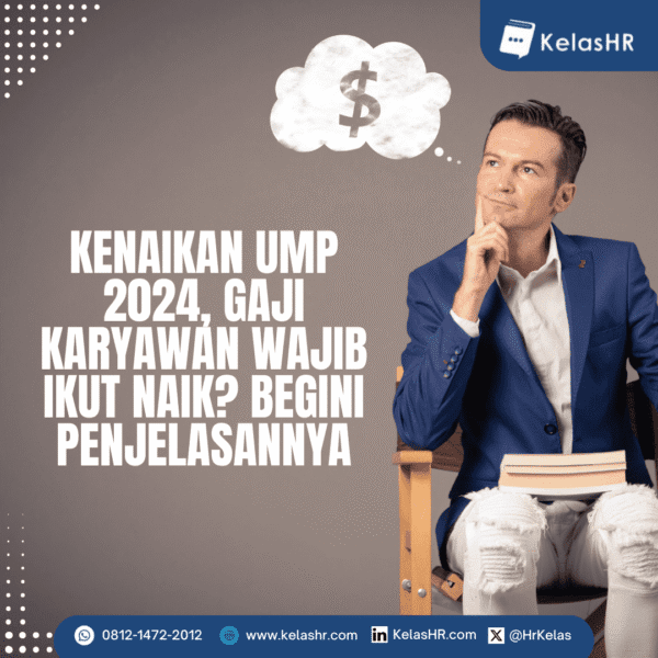 Kenaikan UMP 2024, Gaji Karyawan Wajib Ikut Naik? Begini Penjelasannya ...