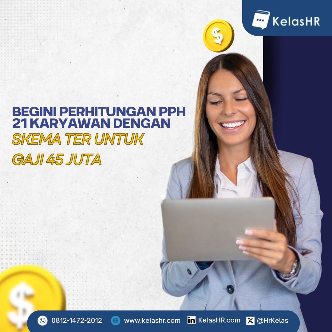 Begini Perhitungan PPH 21 karyawan dengan skema TER untuk Gaji 45 Juta ...