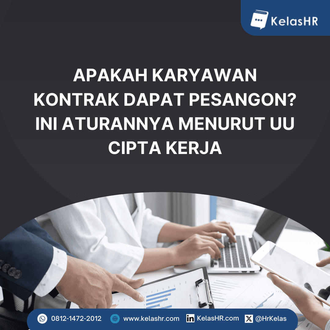 Apakah Karyawan Kontrak Dapat Pesangon? Ini Aturannya Menurut UU Cipta Kerja - Kelas HR