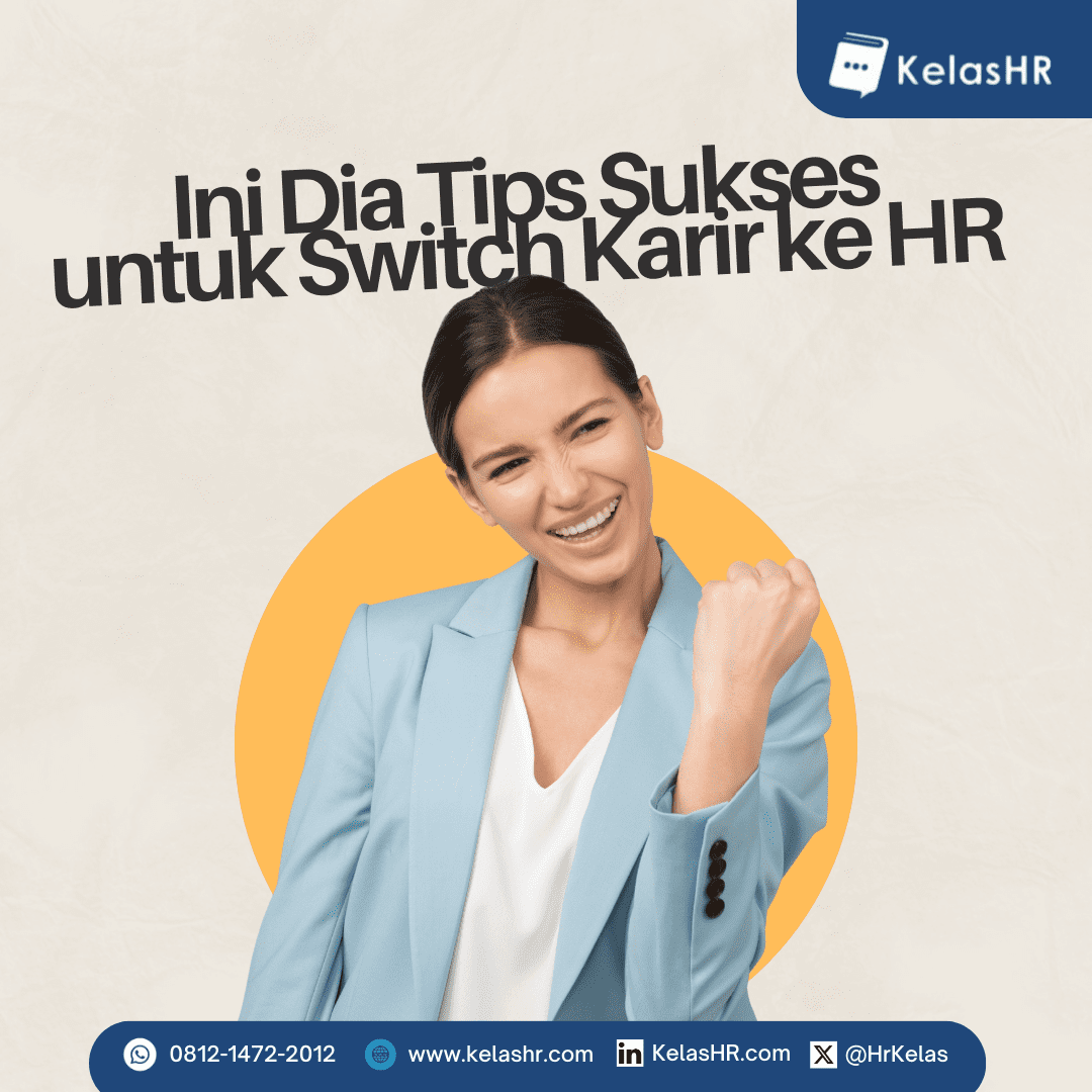 Ini Dia Tips Sukses untuk Switch Karir ke HR - Kelas HR