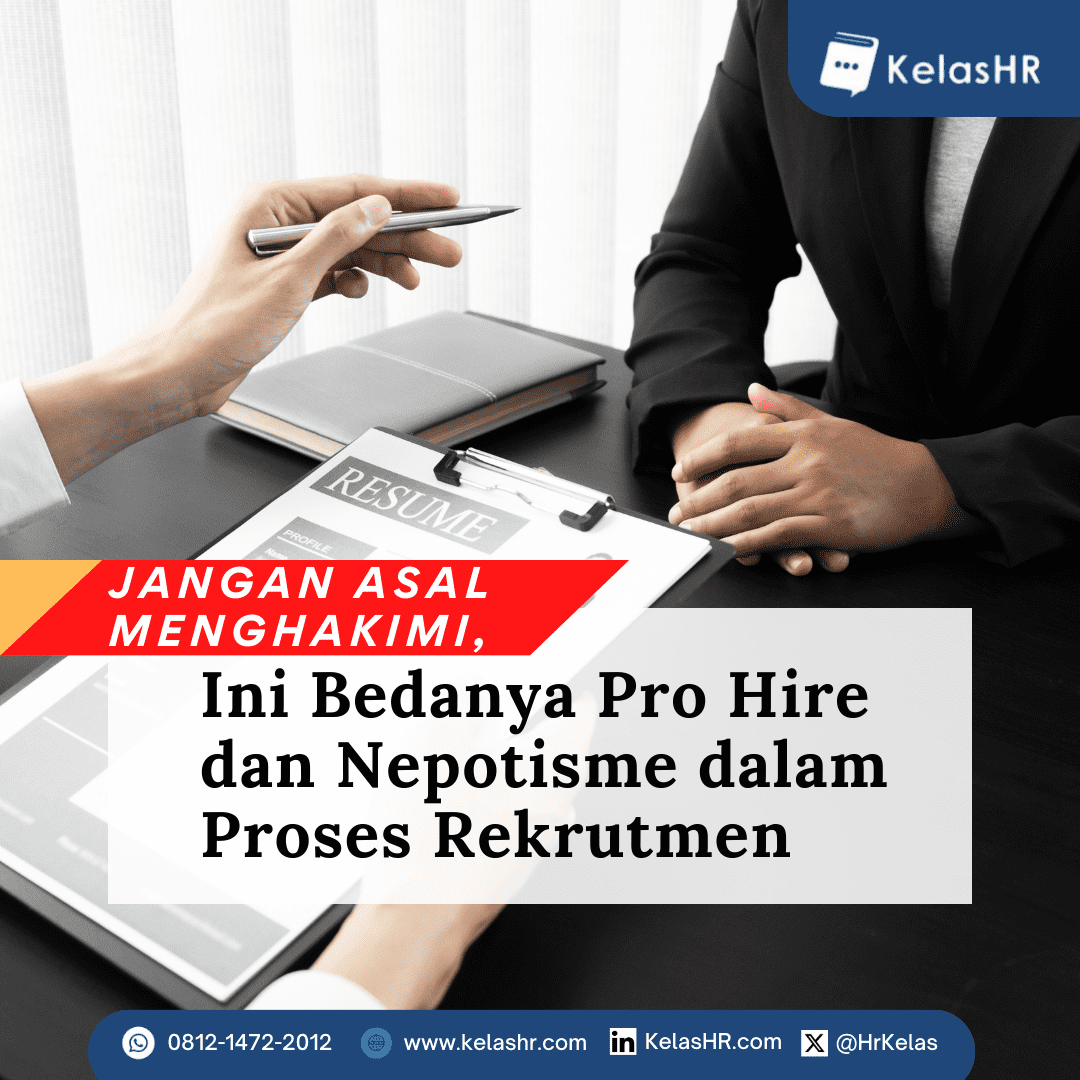 Jangan Asal Menghakimi, Ini Bedanya Pro Hire dan Nepotisme dalam Proses ...