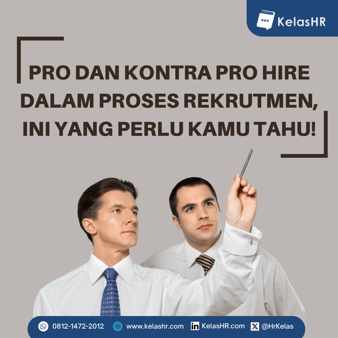 Pro dan Kontra Pro Hire dalam Proses Rekrutmen, Ini yang Perlu Kamu ...