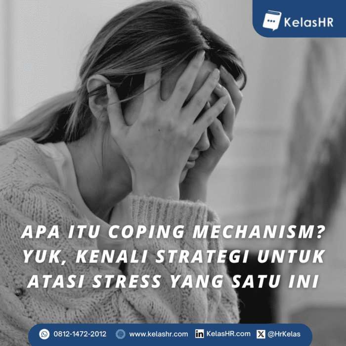 Apa Itu Coping Mechanism? Yuk, Kenali Strategi Untuk Atasi Stress yang ...