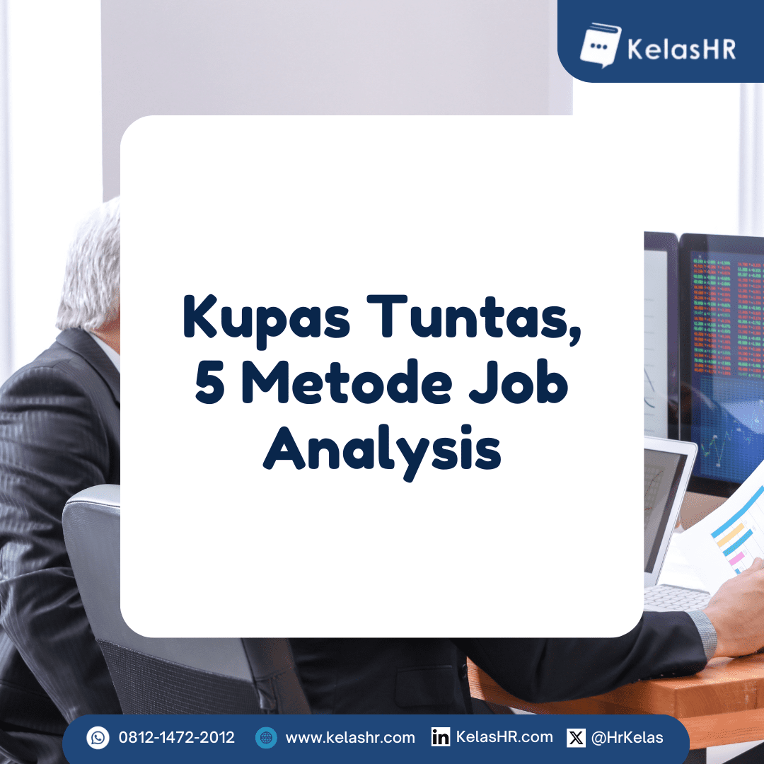 Kupas Tuntas: 5 Metode Job Analysis yang Perlu Anda Ketahui – Kelas HR