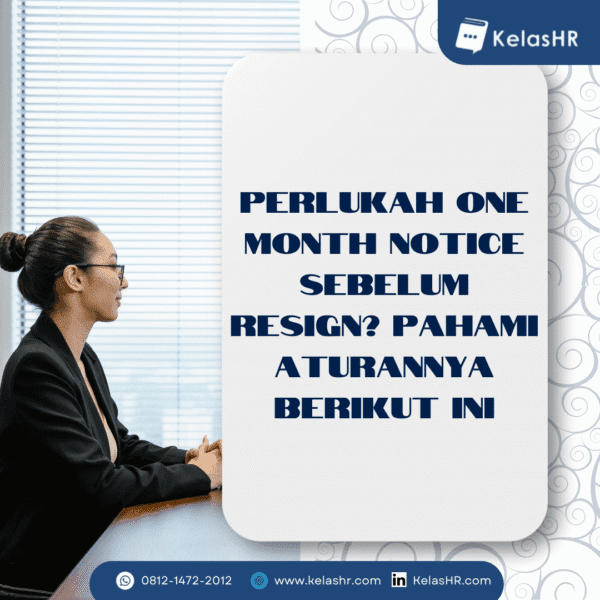 Perlukah One Month Notice Sebelum Resign? Pahami Aturannya Berikut Ini ...