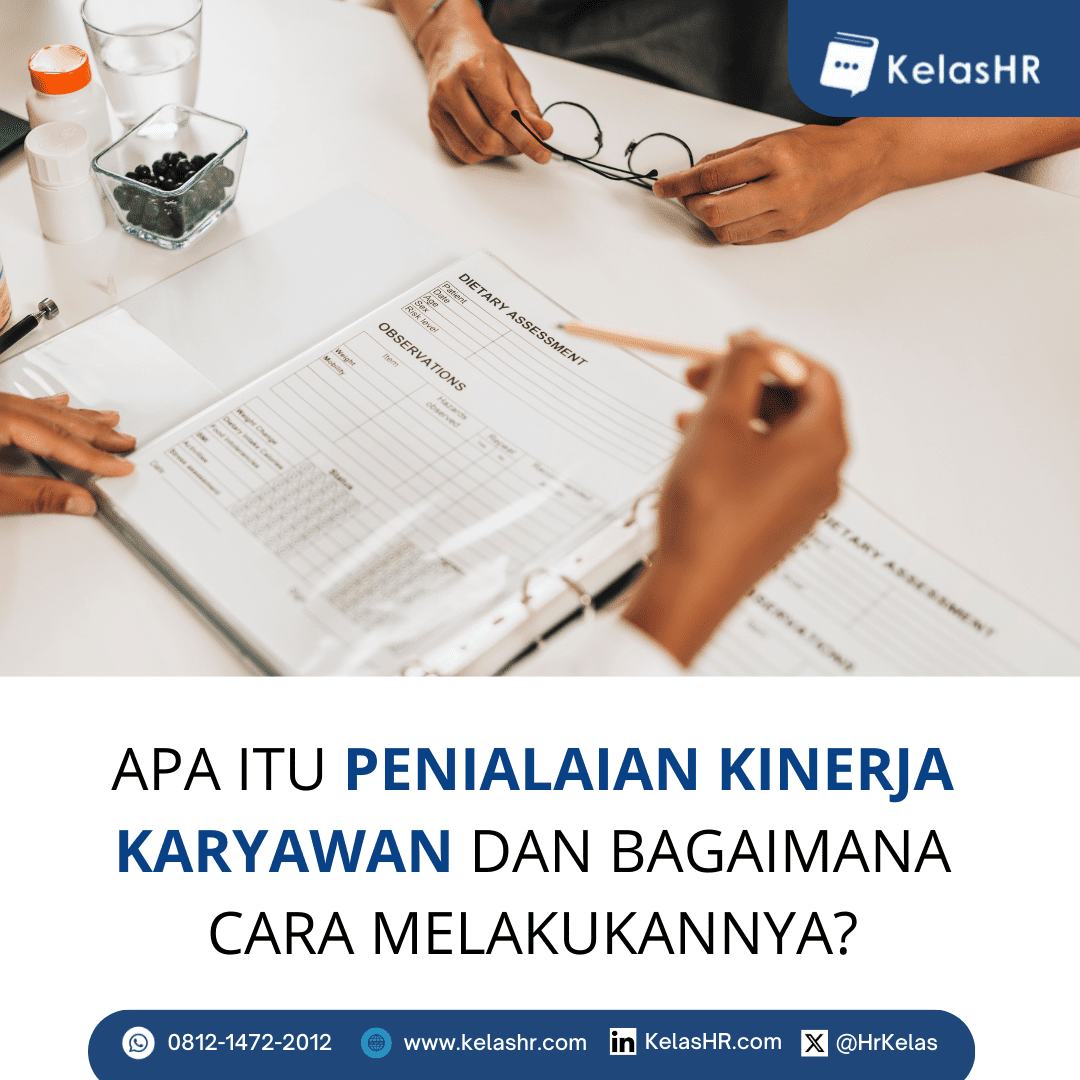 Apa Itu Penilaian Kinerja Karyawan dan Bagaimana Cara Melakukannya? – Kelas HR