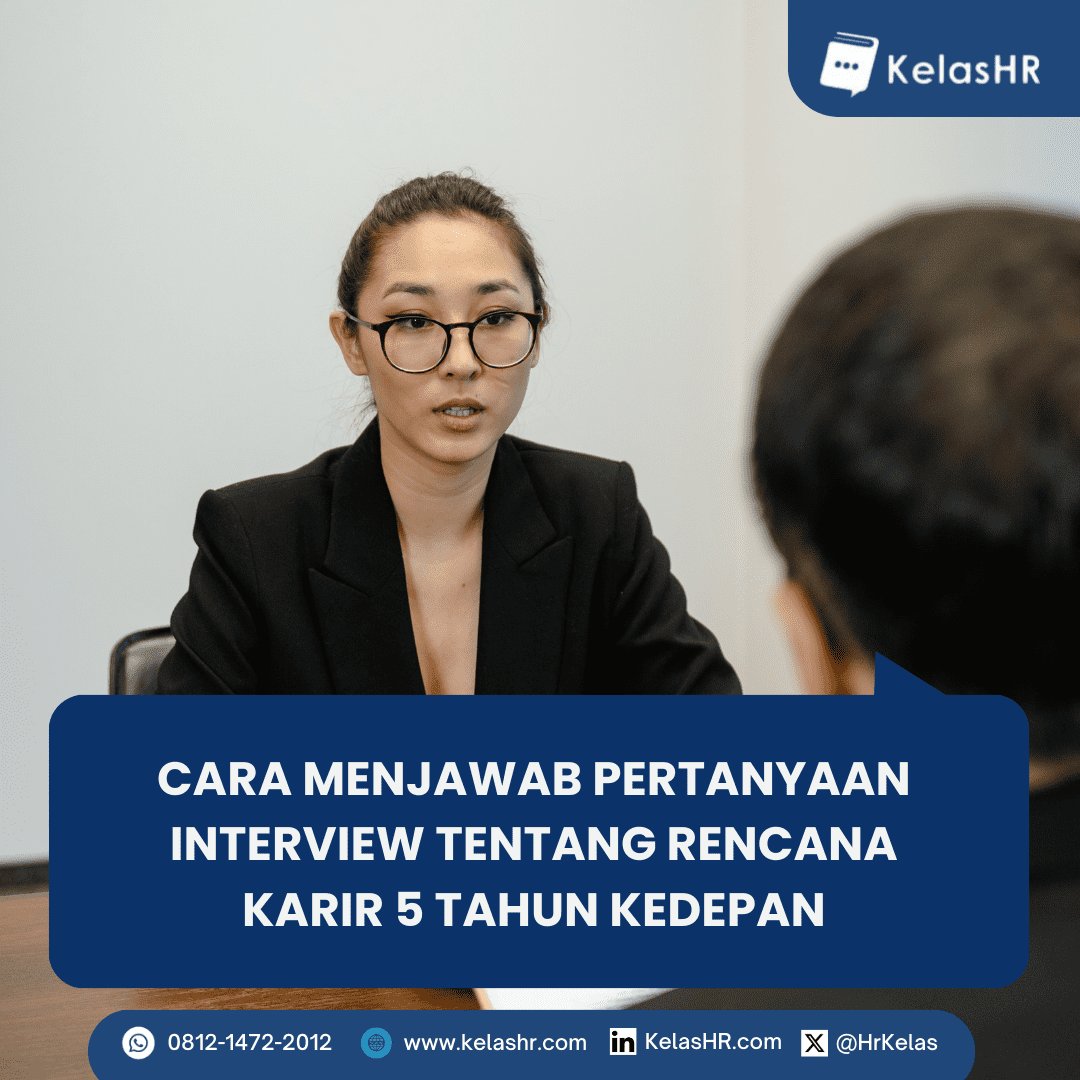Bingung Cara Menjawab Pertanyaan Interview Tentang Rencana Karir 5 Tahun Kedepan? Ini Tipsnya ...