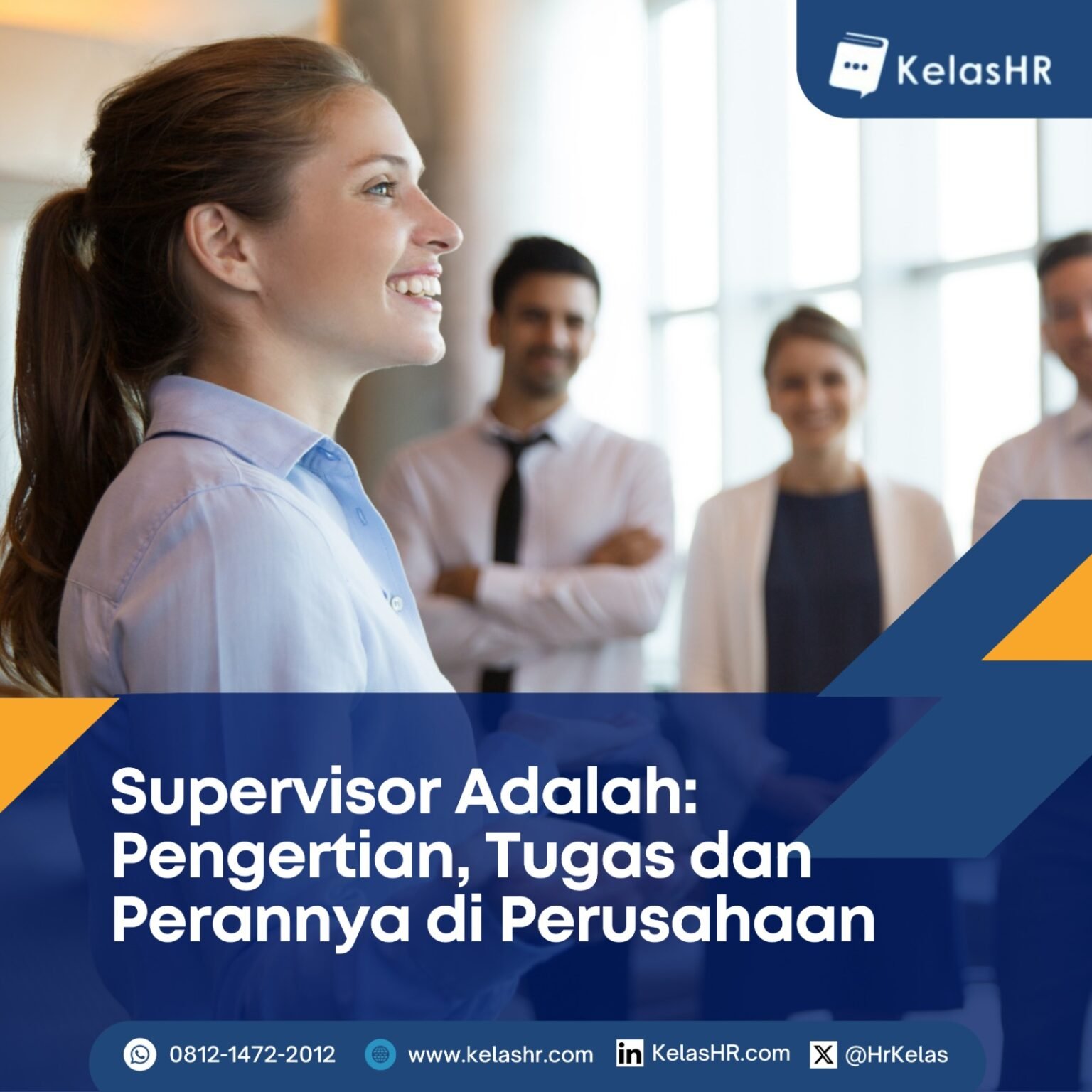 Supervisor Adalah: Pengertian, Tugas dan Perannya di Perusahaan - Kelas HR