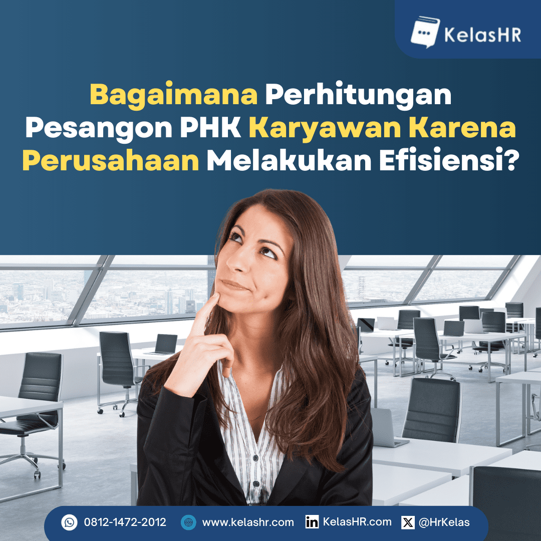 Bagaimana Perhitungan Pesangon PHK Karyawan Karena Perusahaan Melakukan Efisiensi? - Kelas HR