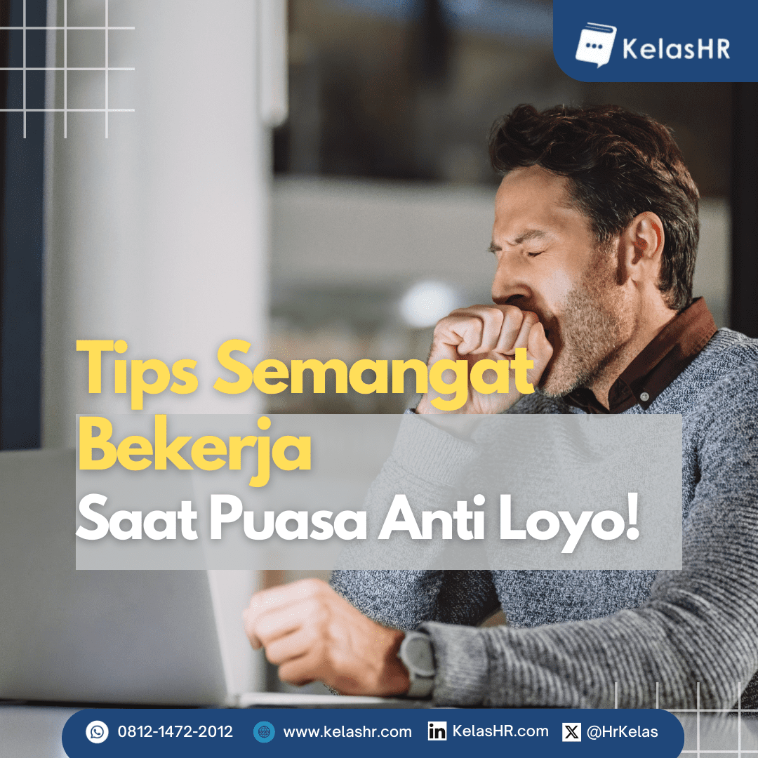 Tips Semangat Bekerja Saat Puasa Anti Loyo! - Kelas HR