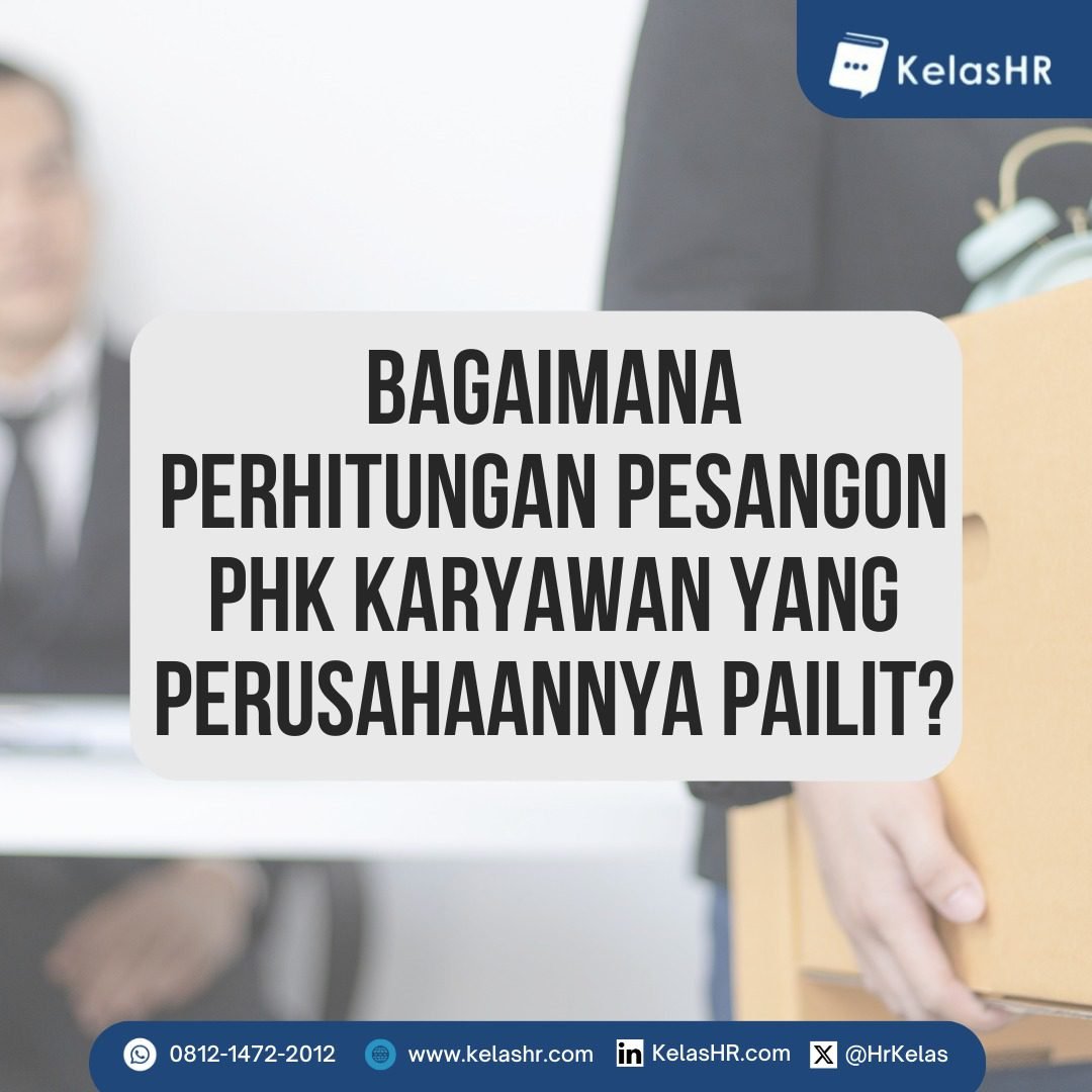 Bagaimana Perhitungan Pesangon PHK Karyawan yang Perusahaannya Pailit ...