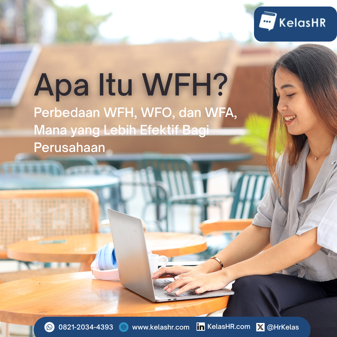 Apa Itu WFH? Perbedaan WFH, WFO, dan WFA, Mana yang Lebih Efektif Bagi ...